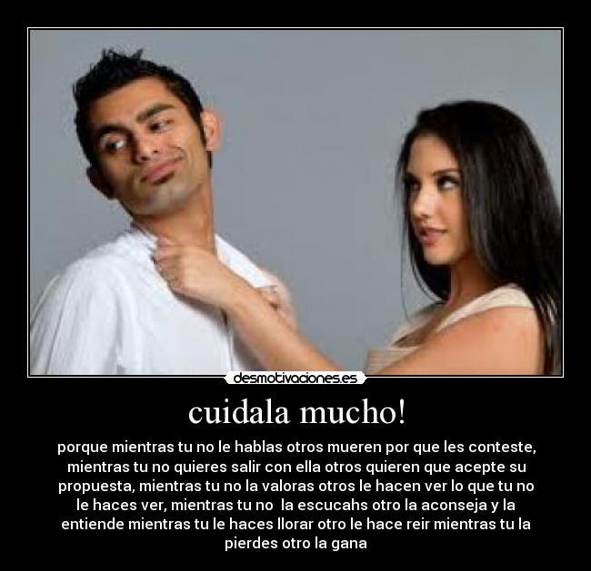 cuidala mucho! | Desmotivaciones